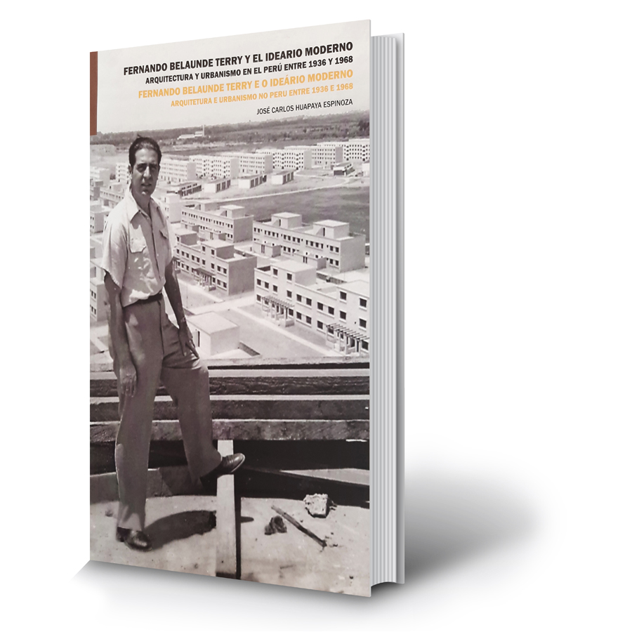Fernando Belaunde Terry y el Ideario Moderno Arquitectura y Urbanismo ...