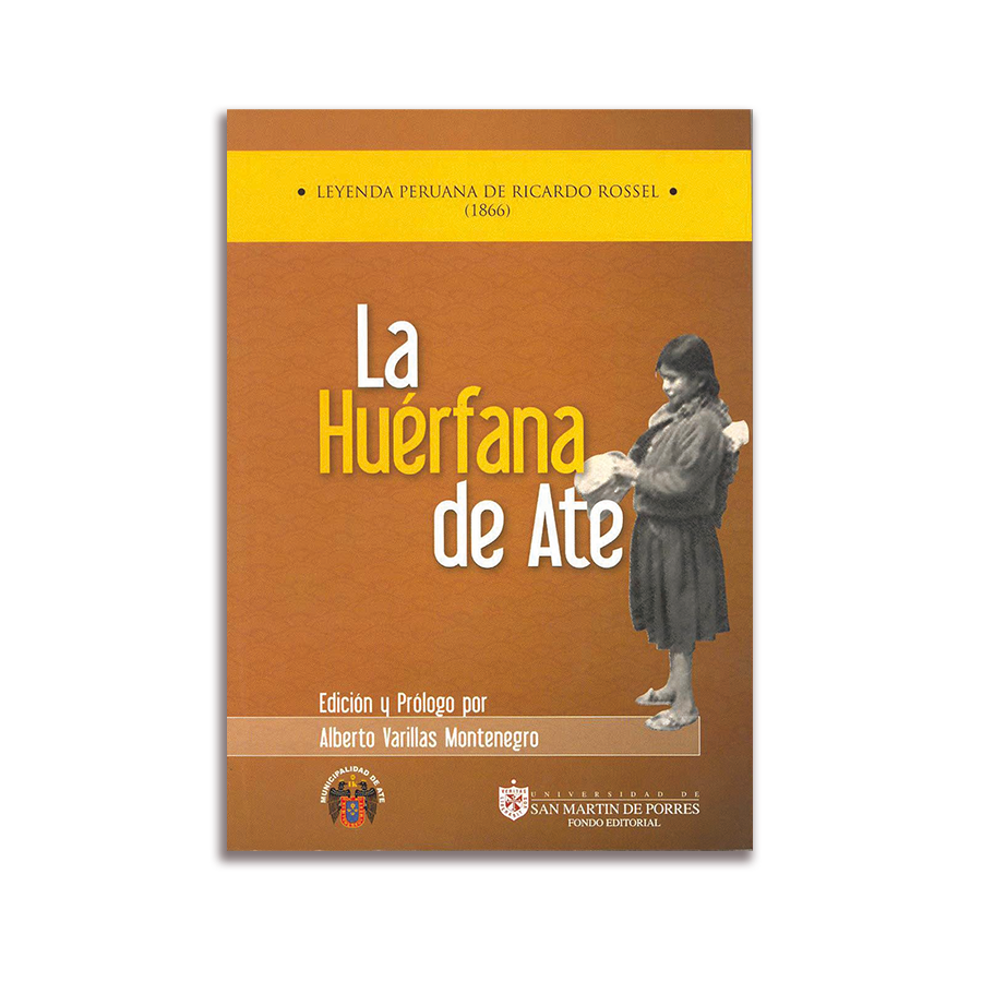 La huérfana de Ate - Ricardo Rossel y Alberto Varillas Montenegro