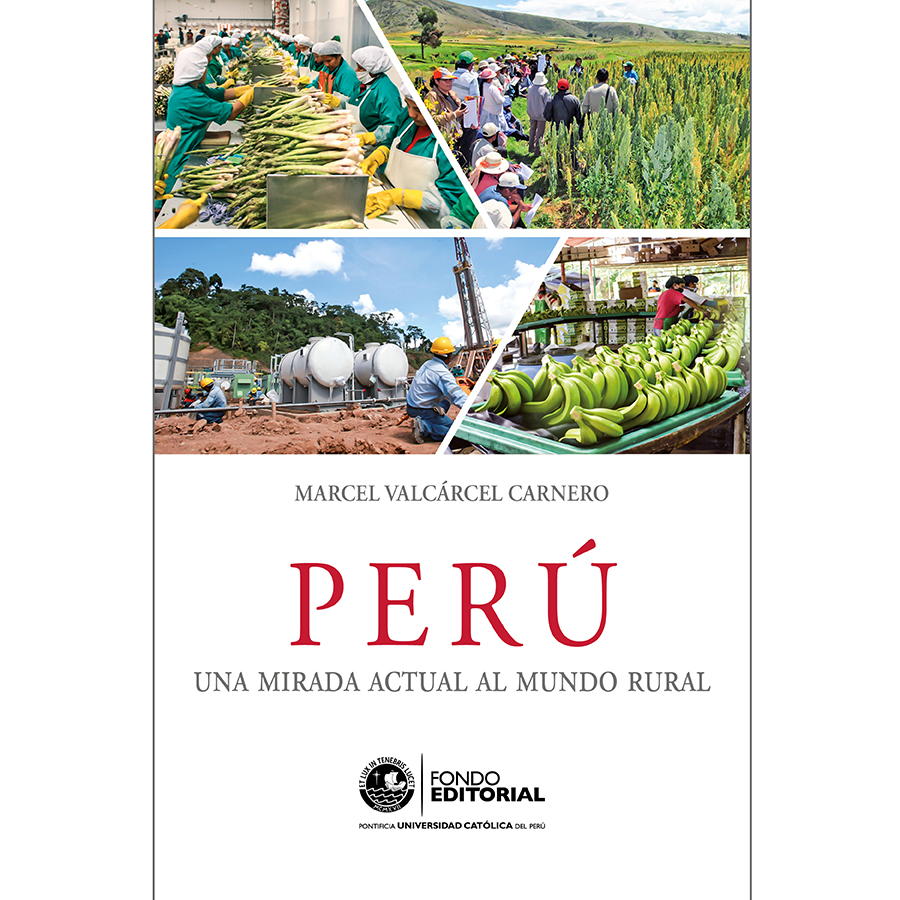 Perú. Una mirada actual al mundo rural - Marcel Valcárcel Carnero