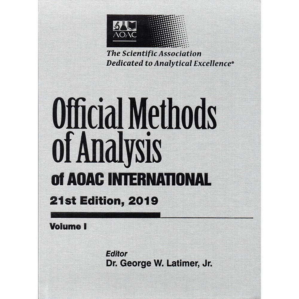 OFFICIAL METHODS OF ANALYSIS OF AOAC INTERNATIONAL, 21 ST EDITION (2019 ...