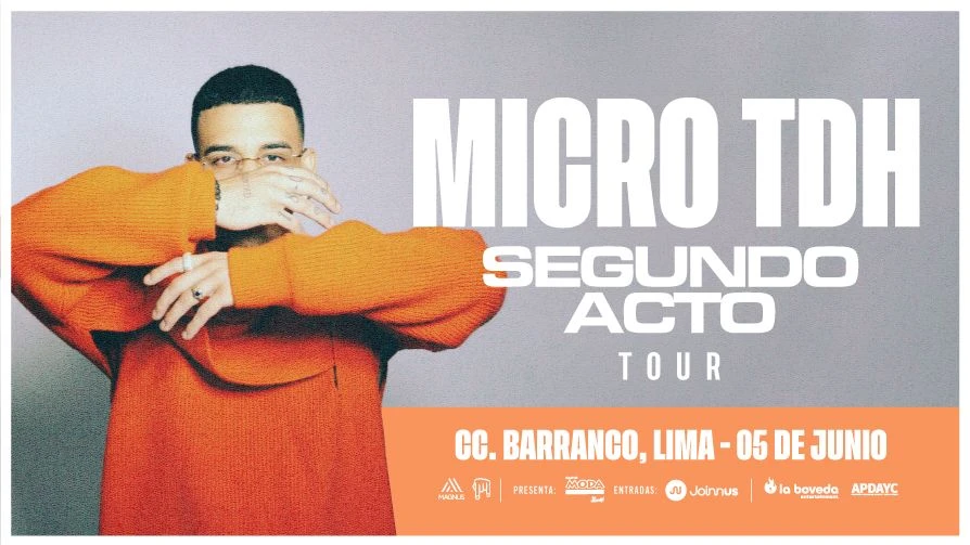 MICRO TDH Segundo Acto Tour | Joinnus